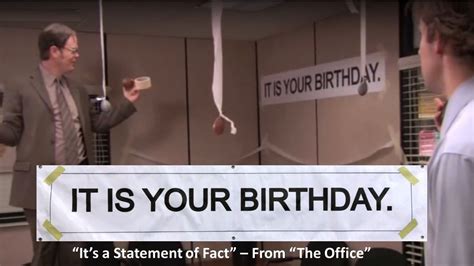 Dwight Schrute It Is Your Birthday