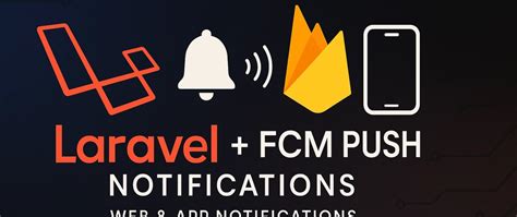 🔔 How To Send Push Notifications In Laravel With Firebase Cloud