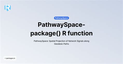 Pathwayspace Package R Function From Pathwayspace R Packages