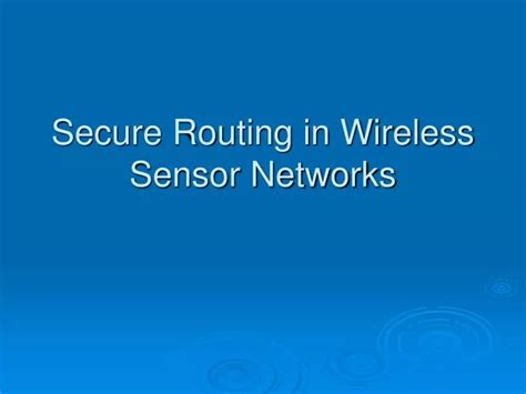 Ppt Secure Routing In Wireless Sensor Networks Powerpoint Presentation Id4246520