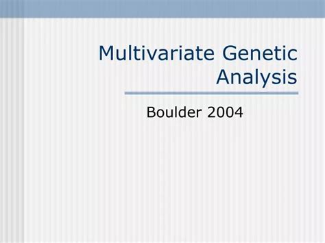 Ppt Multivariate Genetic Analysis Powerpoint Presentation Free