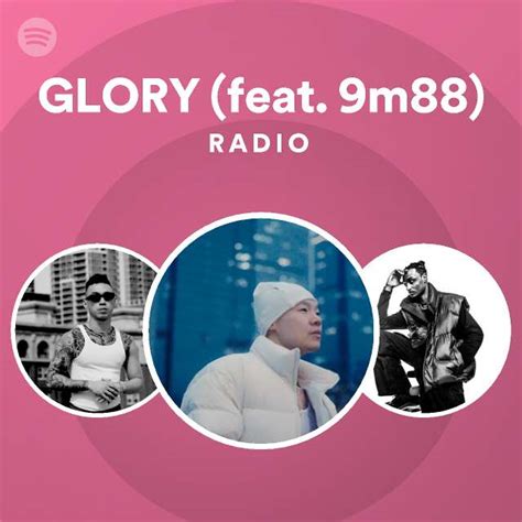 GLORY (feat. 9m88) Radio - playlist by Spotify | Spotify