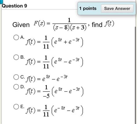 Solved F S S−8 S 3 1f T 111 E8t E−3t F T 111 E8t−e−3t F