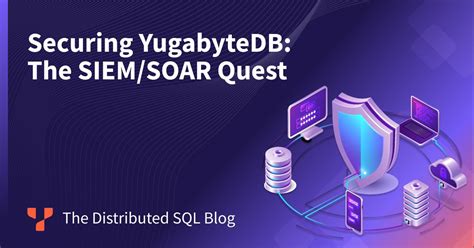 Seth Luersen On Linkedin Securing Yugabytedb Our Siem And Soar Quest