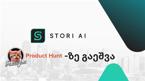Sandro Kandelaki On Linkedin Stori Ai პლათფორმა Product Hunt ზე გაეშვა
