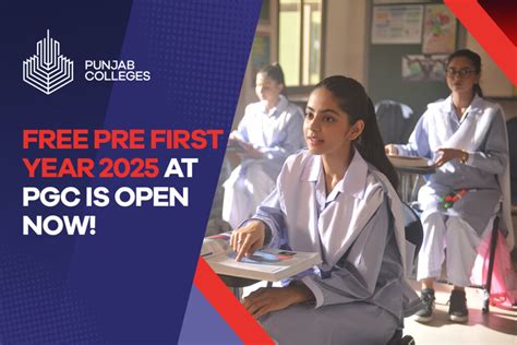 Free Pre 1st Year 2025 At Pgc Is Open Now Punjab Colleges The