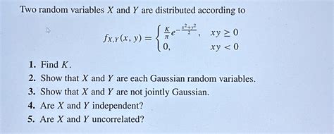 Solved Two Random Variables X ﻿and Y ﻿are Distributed