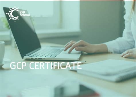 GCP CENTRAL GCP CERTIFICATE GCP Central