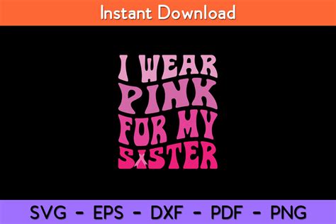 I Wear Pink For My Sister Breast Cancer Support Squad Ribbon Svg Design