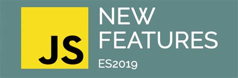 es2019 javascript and its new features ma no tech news and analysis
