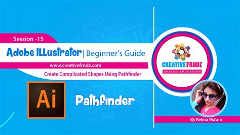 Adobe Illustrator Beginner S Guide Session Understanding Pathfinder By Rekha Ma Am
