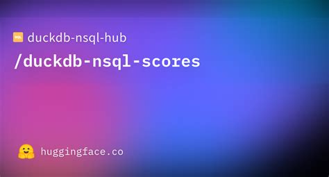 Duckdb Nsql Hubduckdb Nsql Scores At Main
