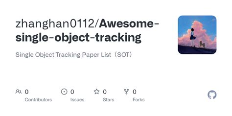 GitHub Zhanghan Awesome Single Object Tracking Single Object Tracking Paper ListSOT