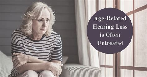 Age Related Hearing Loss Is Often Untreated Dr Hear