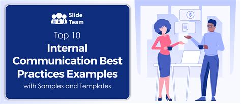 Top 10 Internal Communication Best Practices Examples With Samples And Templates