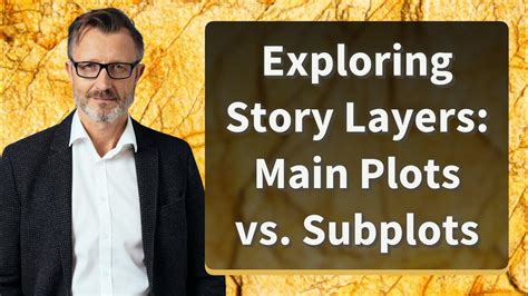 Exploring Story Layers Main Plots Vs Subplots Youtube