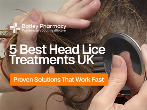 5 Best Head Lice Treatments Uk Fast And Proven Solutions