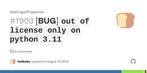 [bug] `out of license only on python 3 11` · issue 1903 · dashingsoft