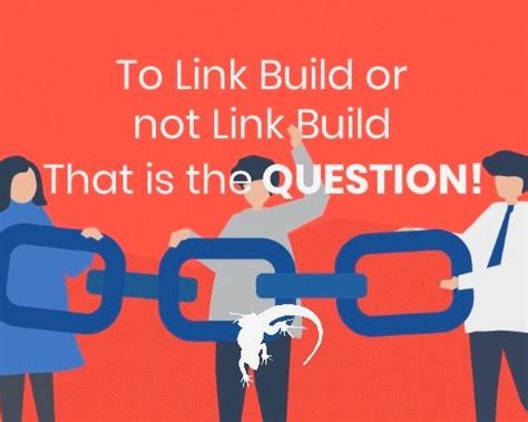 To Link Build Or Not Link Build That Is The Question Lounge Lizard
