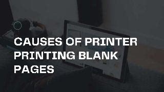 Methods To Fix Printer Printing Blank Pages PPT