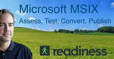 Microsoft Msix Assess Test Convert Publish Readiness