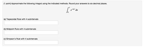 Solved Point Approximate The Following Integral Using Chegg