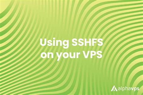 using sshfs on your vps