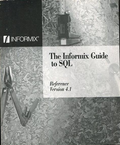 The Informix Guide To Sql Reference Version 4 1 1991 Aukro