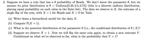 Solved Suppose We Have A Coin That Has A Probability Chegg