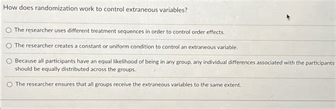 solved how does randomization work to control extraneous