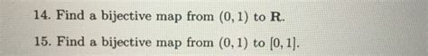 Solved Find A Bijective Map From To R Find A Chegg Com