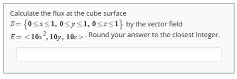 Solved Calculate The Flux At The Surface Defined Chegg Com