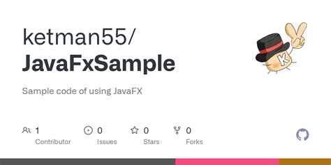 GitHub Ketman JavaFxSample Sample Code Of Using JavaFX