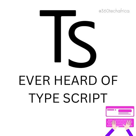 360techafrica On Linkedin Codinglife Typescript