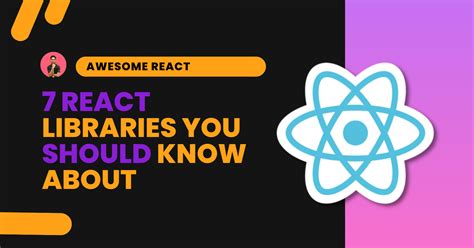 7 Essential React Libraries For Every Project