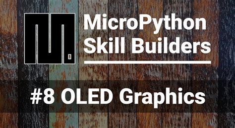 Micropython Skill Builders 8 Oled Display Graphics