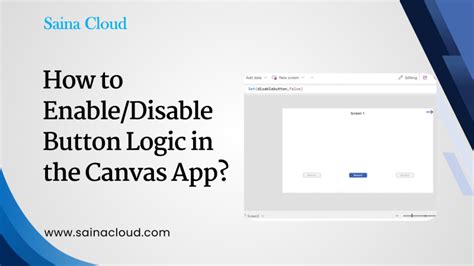 How To Enabledisable Button Logic In The Canvas App Saina Cloud