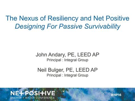 2016 Net Positive Conference The Nexus Of Resiliency And Net Positive