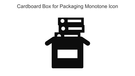 Cardboard Box For Packaging Monotone Icon In Powerpoint Pptx Png And Editable Eps Format PPT