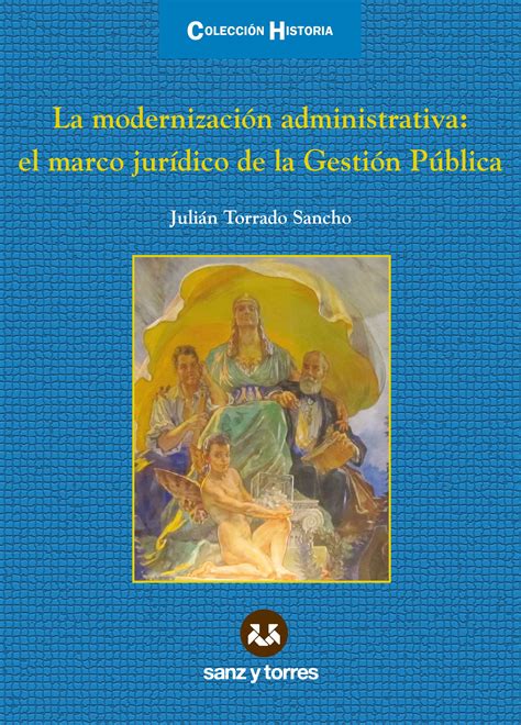 Editorial Sanz Y Torres La Modernización Administrativa El Marco