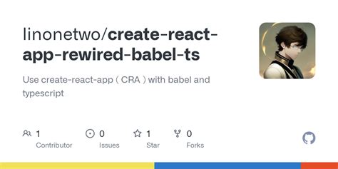 Github Linonetwocreate React App Rewired Babel Ts Use Create React App Cra With Babel