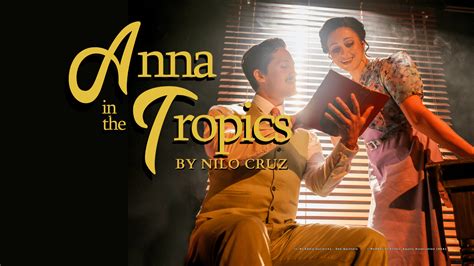 Award Winning Play Anna In The Tropics Now Showing In Orlando