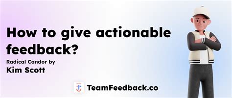 Actionable Feedback ‘radical Candor Teamfeedback Blog