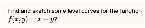 Find And Sketch Some Level Curves For The Chegg