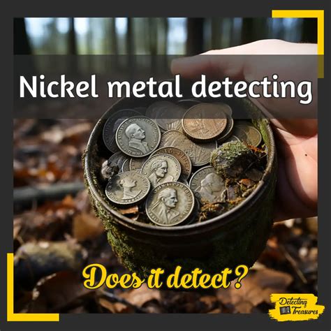 Can Metal Detectors Detect Nickel 2025 Guide