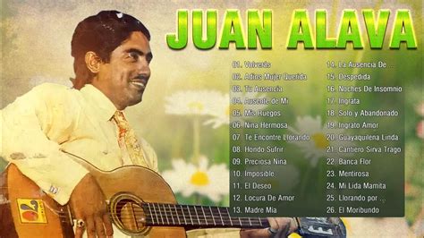 Juan Alava Mix Juan Alava 30 Grandes Exitos Rockola Del Recuerdo