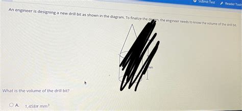 Submit Test Reader Tool An Engineer Is Designing A New Drill Bit As Shown In The Diagram Math