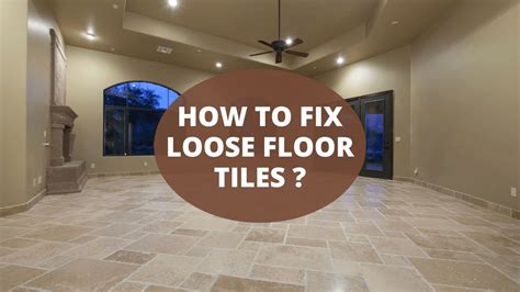 How To Fix Loose Floor Tiles Construction How