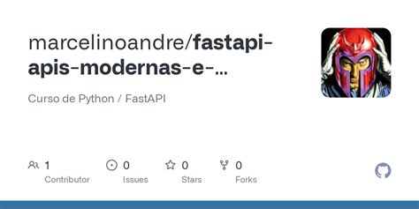 Github Marcelinoandrefastapi Apis Modernas E Assincronas Com Python Curso De Python Fastapi