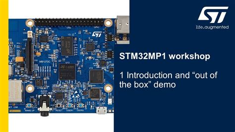 Stm32mp1 Workshop 1 Introduction And Out Of The Box Demo Youtube